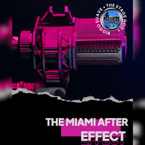 Stream RIGGO SUAVE'S OFFICIAL MIAMI 2023 MIX (THE MIAMI AFTER EFFECT ...