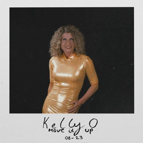 Stream 02. Kelly O - Move It Up (Kelly’s Extended Version) by Kelly O ...