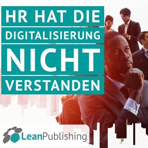 Stream episode HR hat die Digitalisierung nicht verstanden! - Prof. Dr. Andreas Syska by ...