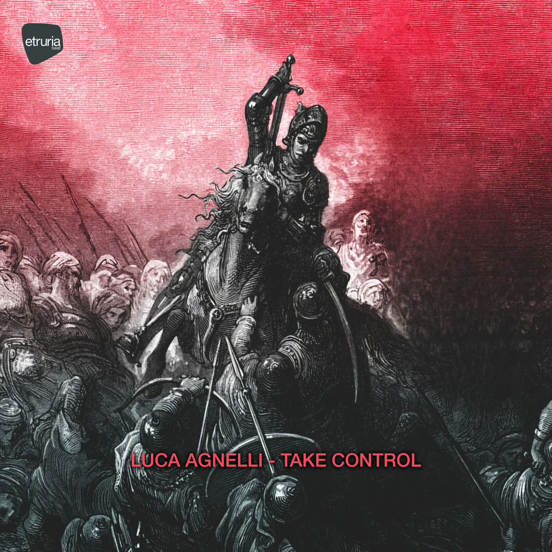 Stream Take Control by Luca Agnelli | Listen online for free on SoundCloud