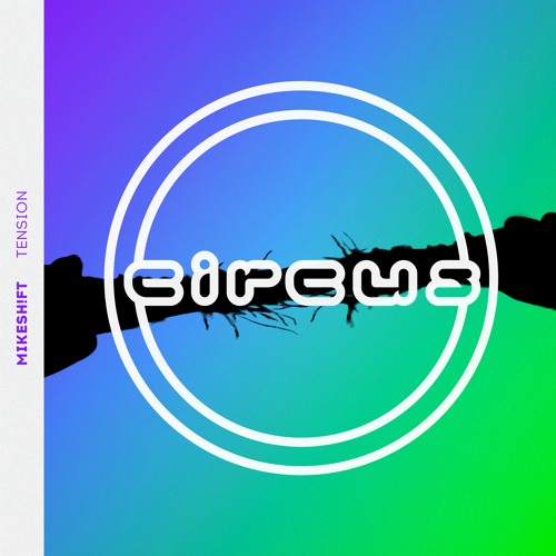 Stream Circus Records Official | Listen to MIKESH!FT - TENSION playlist ...