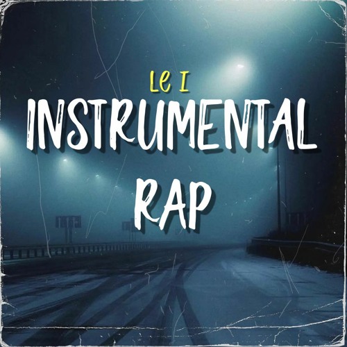 Stream Instru Rap Freestyle by Le i | Listen online for free on SoundCloud