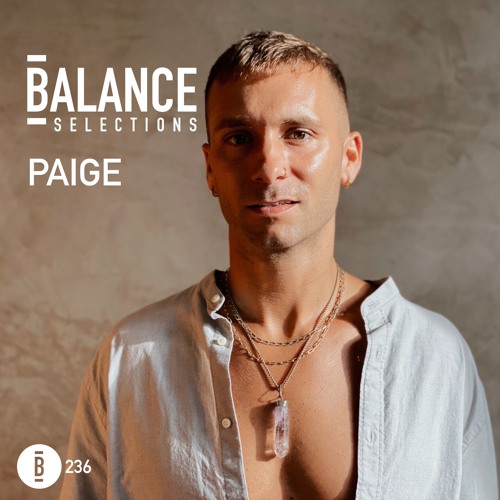 Stream Balance Selections 236: Paige by Balance Series | Listen online ...