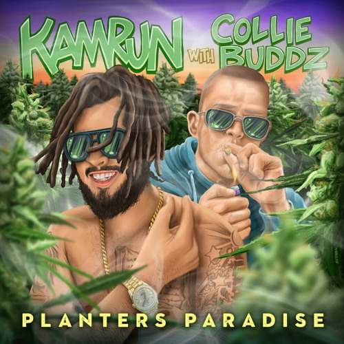 Stream Kamrun Planters Paradise With Collie Buddz By Collie Buddz