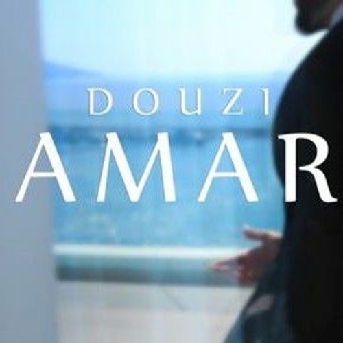 Stream Douzi - AMAR by MadXX xx | Listen online for free on SoundCloud