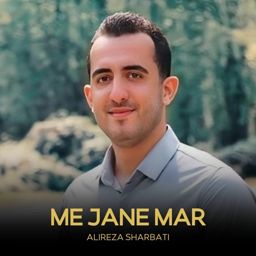 Stream Alireza Sharbati - Me Jane Mar by Music Shomal | Listen online for free on SoundCloud