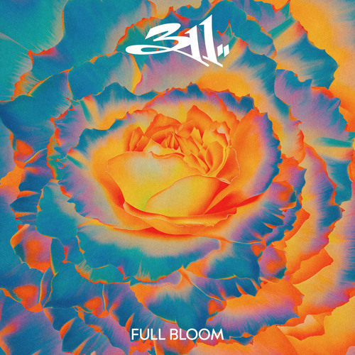 Stream Full Bloom by 311 Official | Listen online for free on SoundCloud