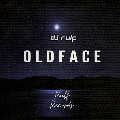 Stream DJ RULF. OLD FACE by Dj Rulf | Listen online for free on SoundCloud
