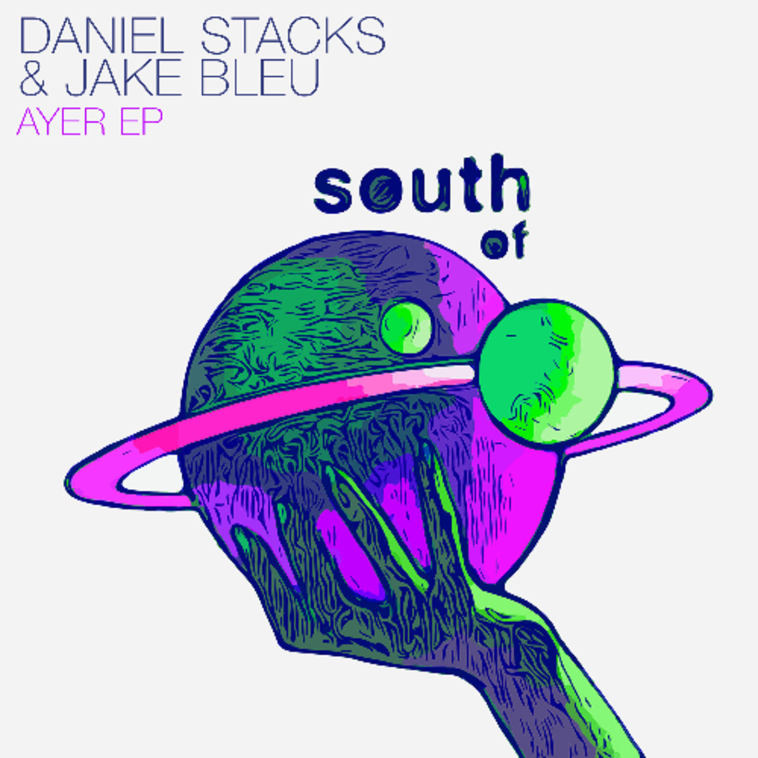 Listen to Daniel Stacks & Jake Bleu - Ayer by South Of Saturn in Daniel Stacks & Jake Bleu ...