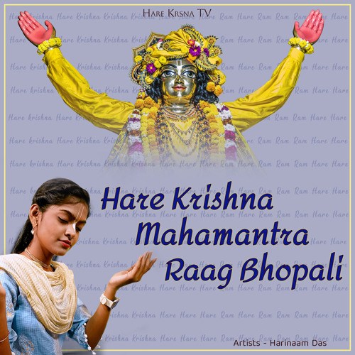Stream Hare Krishna Mahamantra Raag Bhopali by Harinaam Das | Listen ...