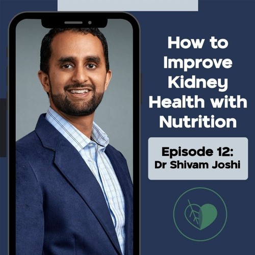 Stream episode How To Improve Kidney Health With Nutrition With Dr. Shivam Joshi by Exploring ...