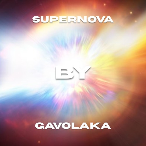Stream Supernova by Gavolaka | Listen online for free on SoundCloud