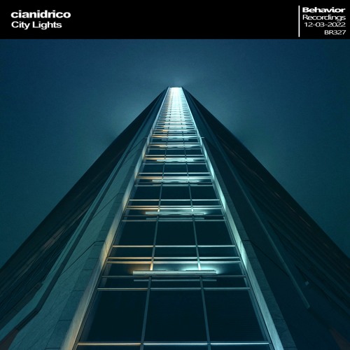 Stream Cianidrico - City Lights (Out Now) by Behavior Recordings ... Stream Cianidrico - City Lights (Out Now) by Behavior Recordings ...