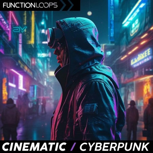 Stream Function Loops - Cinematic Cyberpunk by Function Loops LTD ... Stream Function Loops - Cinematic Cyberpunk by Function Loops LTD ...