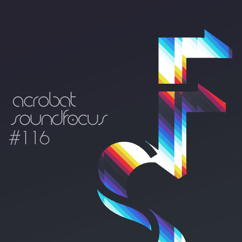 Acrobat - SoundFocus 116 2025-02-27