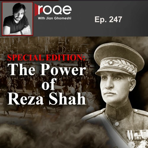 Stream Roqe Ep#247 - SPECIAL EDITION: The Power of Reza Shah by Roqe ...