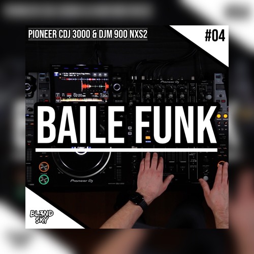 Stream Popular Baile Funk Remixes 2023 | #4 | Pioneer CDJ 3000 & DJM ...