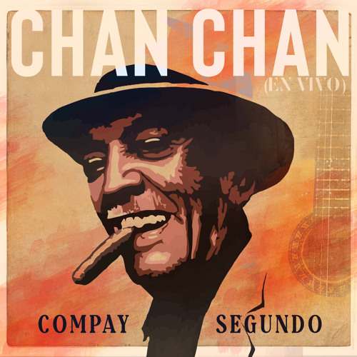 Stream Chan Chan (En Vivo) by Compay Segundo | Listen online for free ...