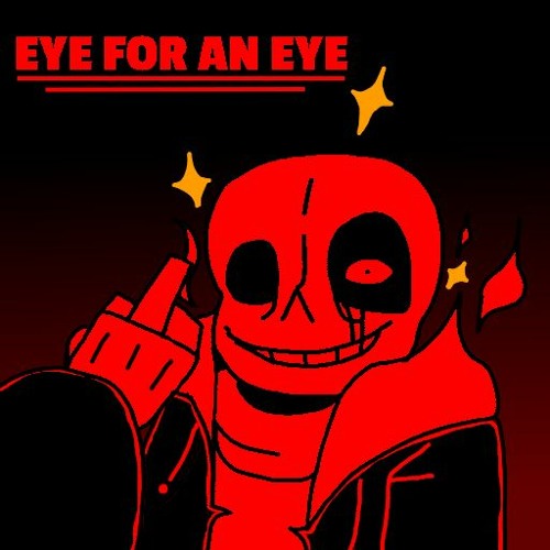 Stream GG!Underfell - [Eye For An Eye] Sswapped by SSwap (archive ...