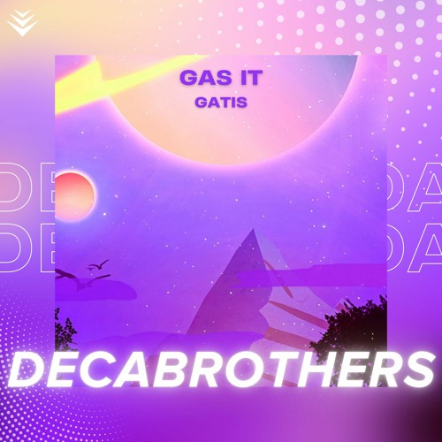 Stream Gatis - Gas It by Decabroda Music Vietnam | Listen online for ...