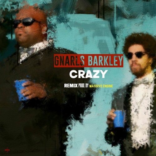 Stream Gnarls Barkley - Crazy (REMIX) Prod. By Massive Engine by ...