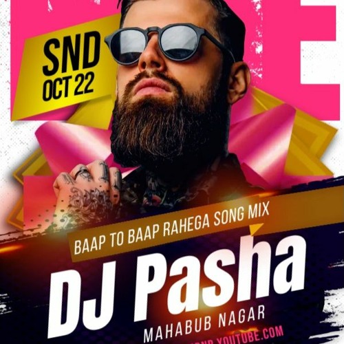 Stream [baap To Baap Rahega Song Mix By Dj Pasha Mbnr] By Deej Pasha12
