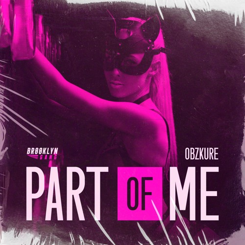 Stream Obzkure - Part Of Me by Brooklyn Gang | Listen online for free ...