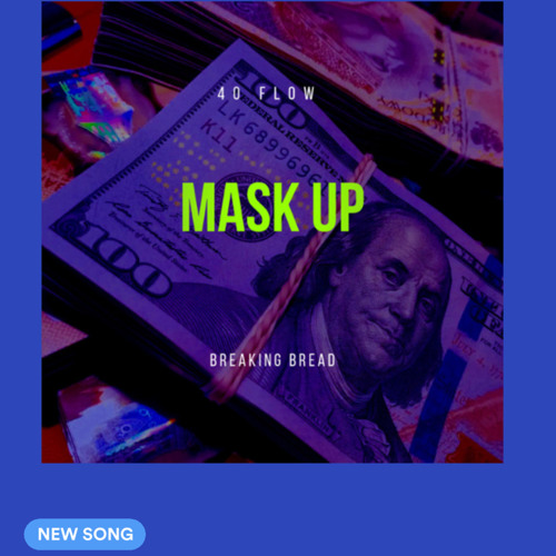Stream Mask Up by 40 Flow | Listen online for free on SoundCloud