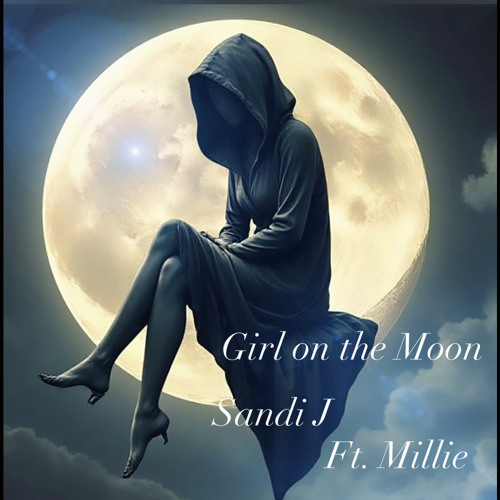 Stream Girl on the Moon by Sandi J | Listen online for free on SoundCloud