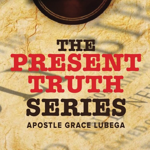 Listen to S.76 Present Truth 3 | Faith Toward God by Phaneroo Ministries International in ...