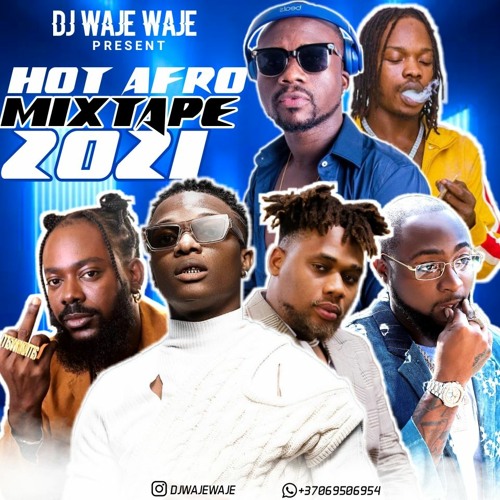 Stream HOT NAIJA AFROBEAT AMAPIANO AUDIO MIX 2021| AFROBEAT MIX 2021 ...