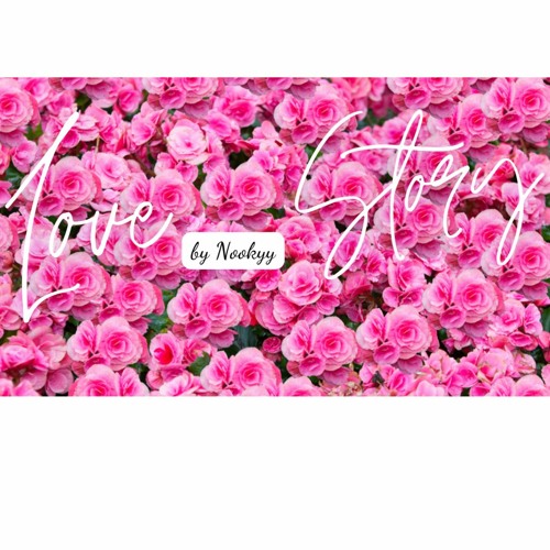 Stream LOVESTORY by Nookyy by NOOKYY | Listen online for free on SoundCloud