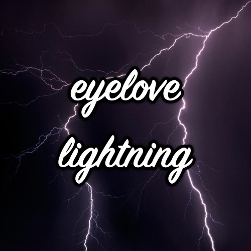 Stream lightning by eyelove | Listen online for free on SoundCloud