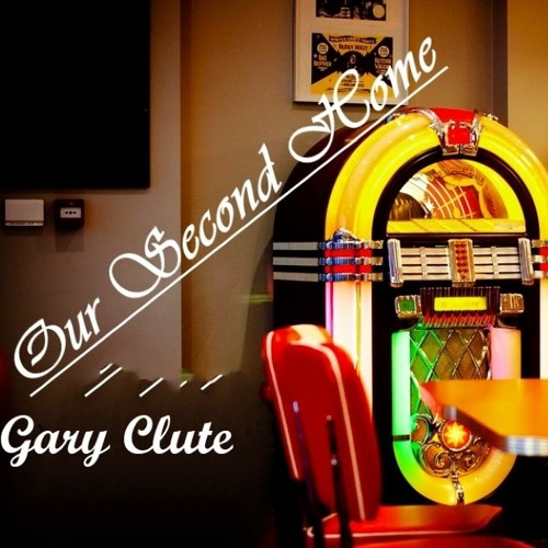 Stream Our Second Home by Gary Clute | Listen online for free on SoundCloud