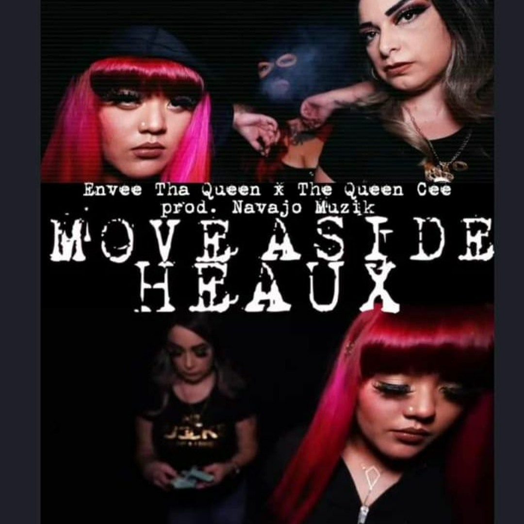 Stream The Queen Cee x EnVee Tha Queen - Move Aside Heaux (Music Video ...