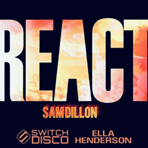 Stream React by Sam Dillon | Listen online for free on SoundCloud