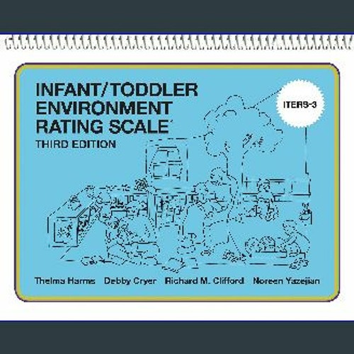 Stream $${EBOOK} ⚡ Infant/Toddler Environment Rating Scale (ITERS-3 ...