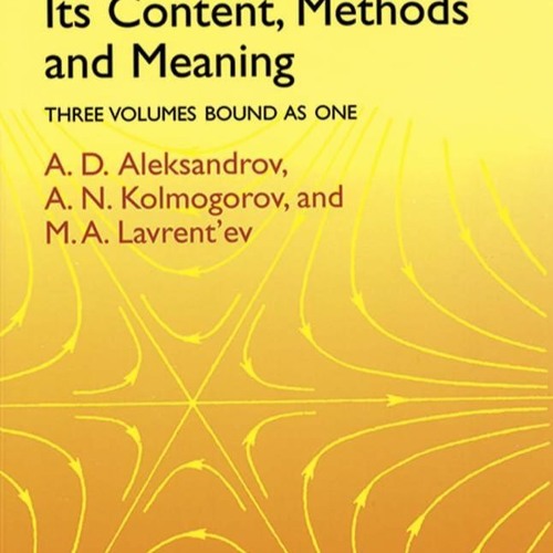 Stream Kindle⚡️ Mathematics: Its Content, Methods and Meaning (3 ... Stream Kindle⚡️ Mathematics: Its Content, Methods and Meaning (3 ...