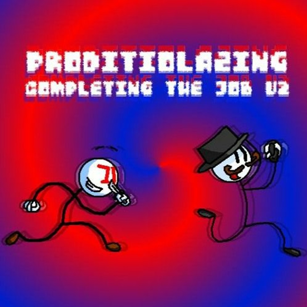 Stream PRODITIOLAZING - Completing the Job v2 by PRODITIOPHOBIA Archive ...