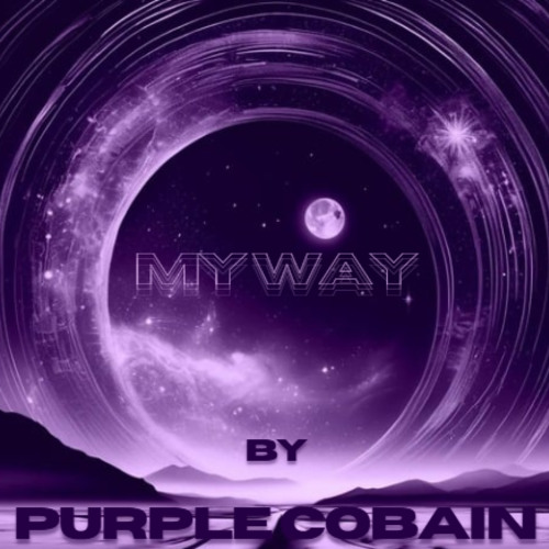 Stream My Way - PURPLE COBAIN by PURPLE COBAIN | Listen online for free ...