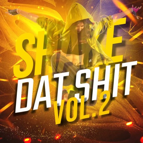 Stream Shake Dat Shit Vol.2 by Dj Sha | Listen online for free on ...