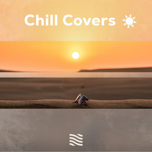 Stream SIQUE Records | Listen to Chill Covers 2025 ☀️ Chill Mood ...
