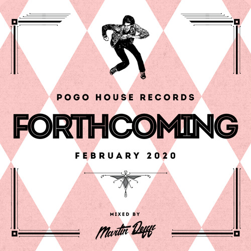 Stream Pogo House Records - Forthcoming 017 (February 2020) by Pogo ...