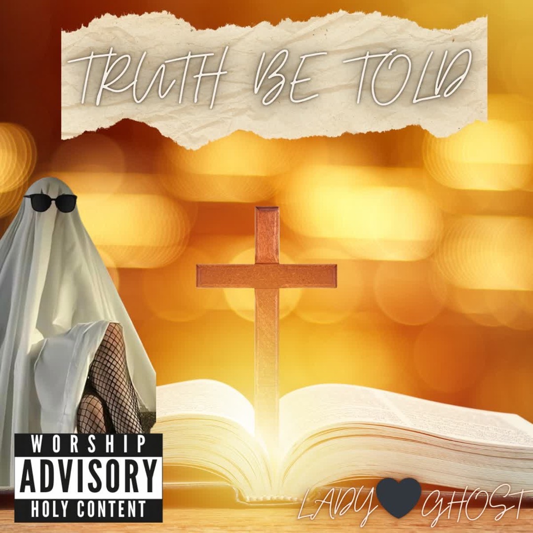 Stream TRUTH BE TOLD by LADYxGHOST | Listen online for free on SoundCloud