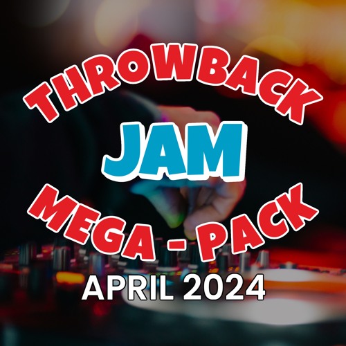 Stream THROWBACK JAM DJ DROP MEGA-PACK ARPIL 2024 by MYPOWERDROPS.COM ...