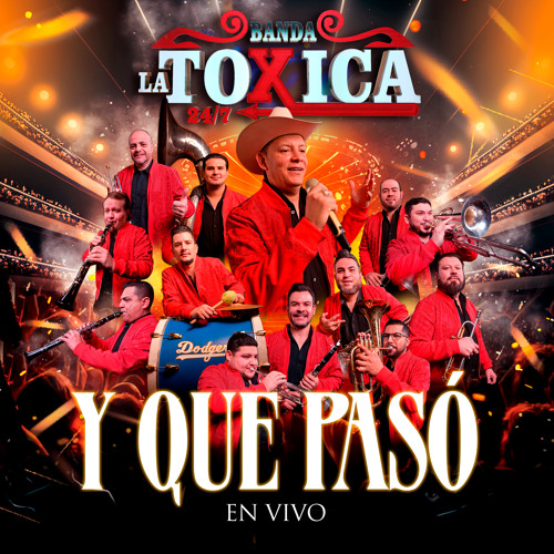 Stream Y que pasó (En Vivo) by Banda La Toxica 24/7 | Listen online for ...