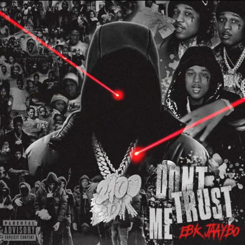 Stream LATheReaper | Listen to 🆓EBK Jaaybo - Don’t Trust Me(Album ...