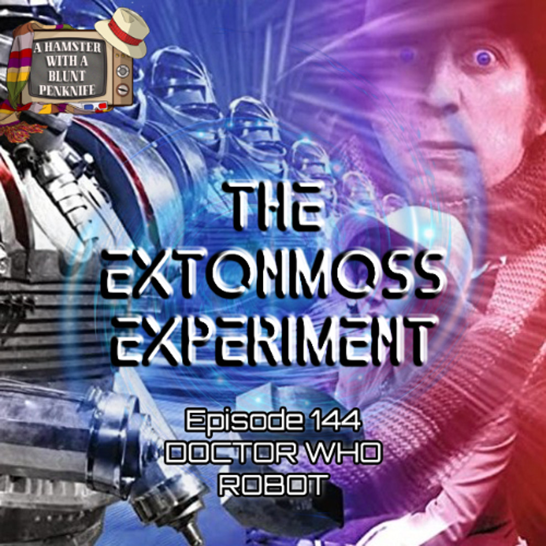 Stream Episode 144: Doctor Who - Robot by The ExtonMoss Experiment ... Stream Episode 144: Doctor Who - Robot by The ExtonMoss Experiment ...