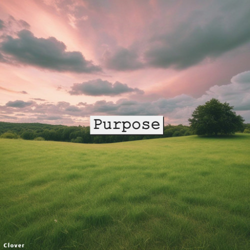 Stream Purpose by Clover | Listen online for free on SoundCloud