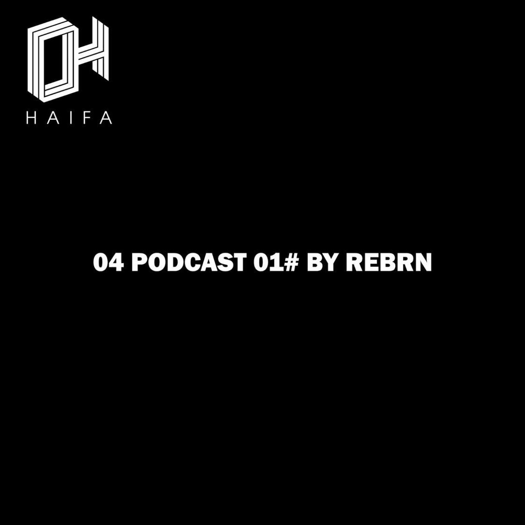 Stream 04 Podcast - 01# by REBRN by 04 HAIFA | Listen online for free ...